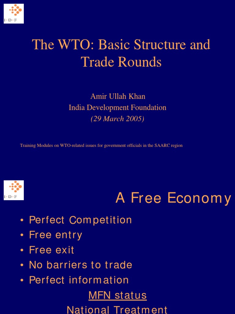 The WTO: Basic Structure and Trade Rounds: Amir Ullah Khan India Development Foundation | PDF ...