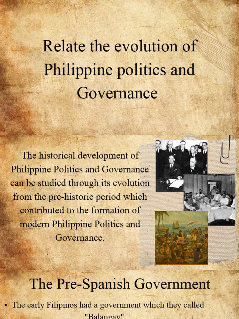 Relate The Evolution of Philippine Politics and Governance 20231109 ...