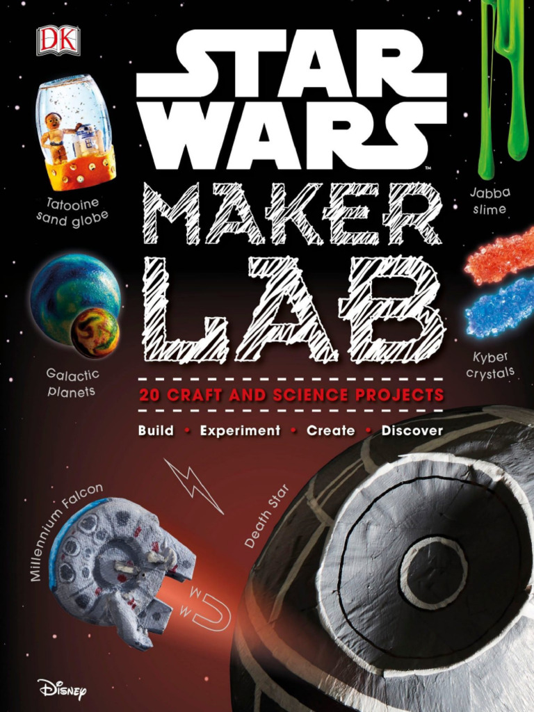 Star Wars Maker Lab 20 Craft and Science Projects by Liz Lee Heinecke ...