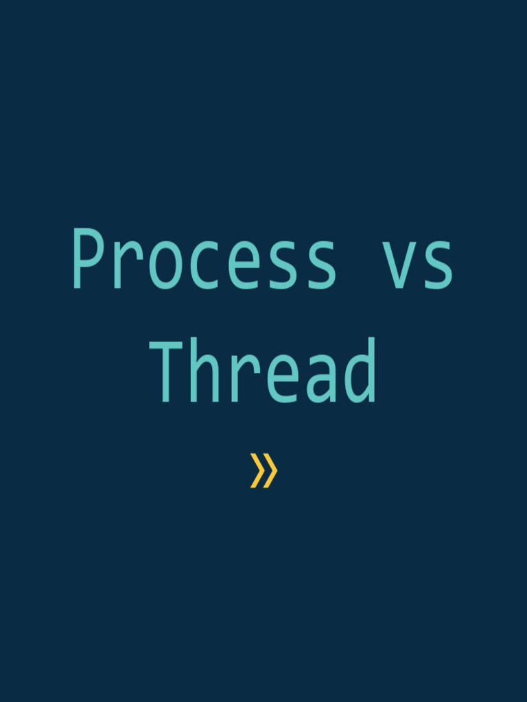 Process Vs Thread | PDF | Process (Computing) | Thread (Computing)