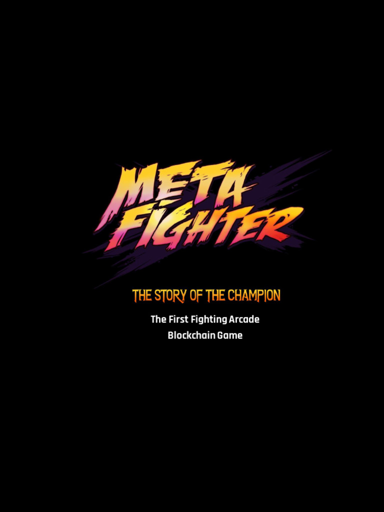 MetaFighter White Paper (v1.2) | PDF | Cryptocurrency MetaFighter White Paper (v1.2) | PDF | Cryptocurrency