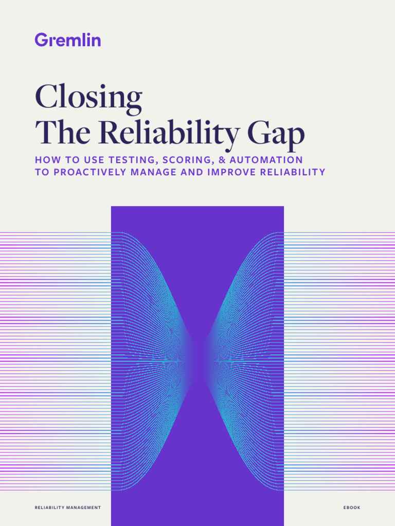 Closing The Reliability Gap Gremlin | PDF | Reliability Engineering | Computing