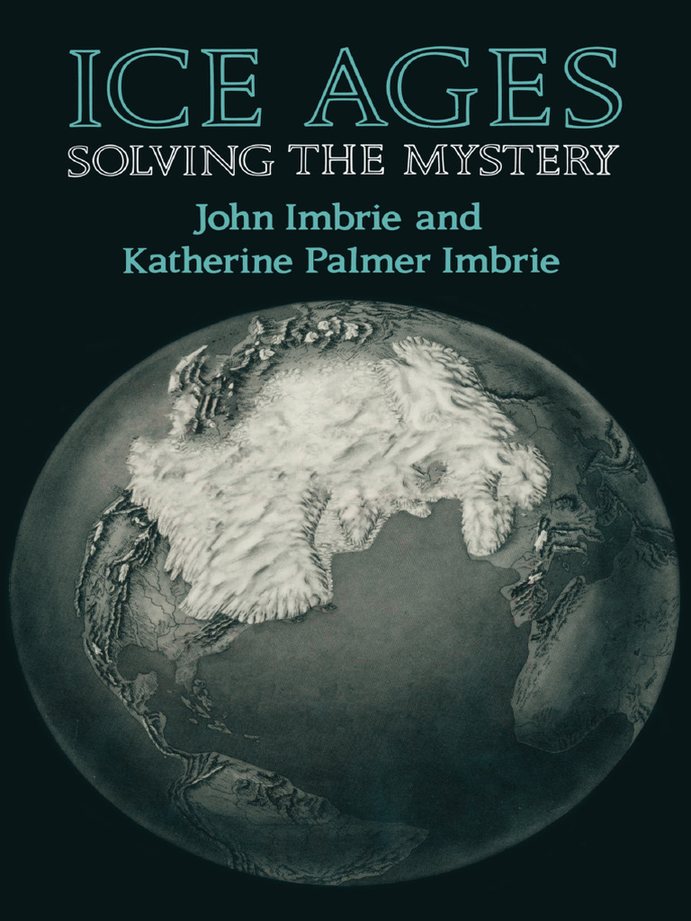 John Imbrie, Katherine Palmer Imbrie (Auth.) - Ice Ages - Solving The ...