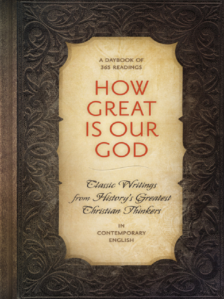 How Great Is Our God Classic Writings From Historys Greatest Christian ...