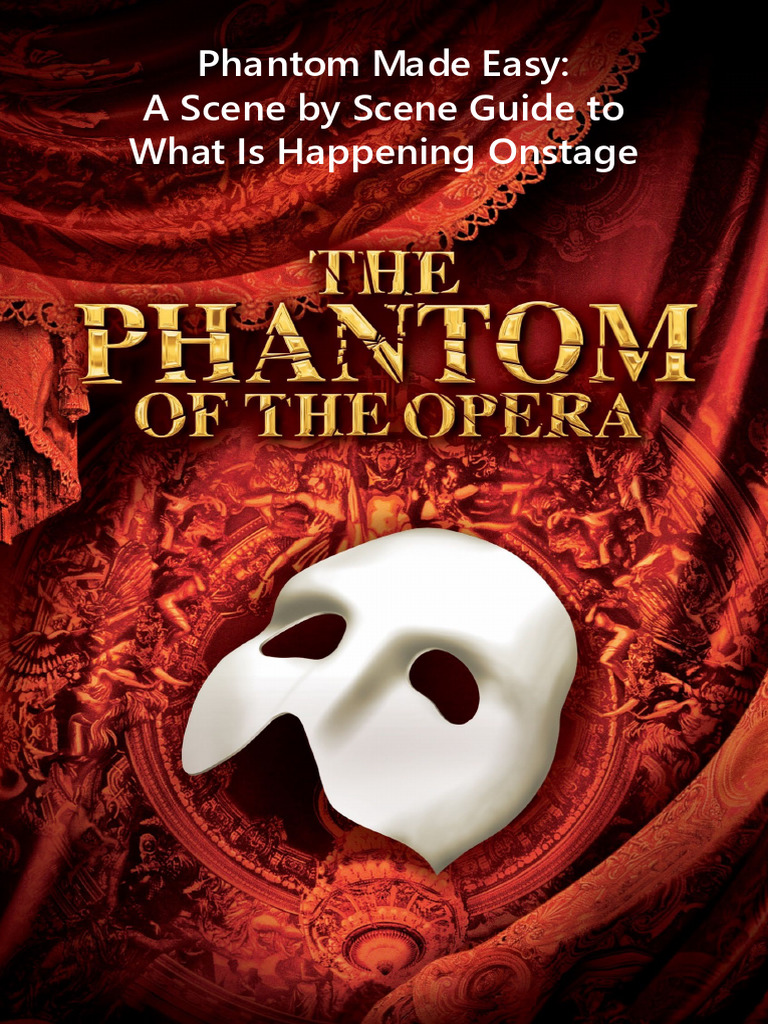Opera Australia Phantom Made Easy Final | PDF | Erik (The Phantom Of ...