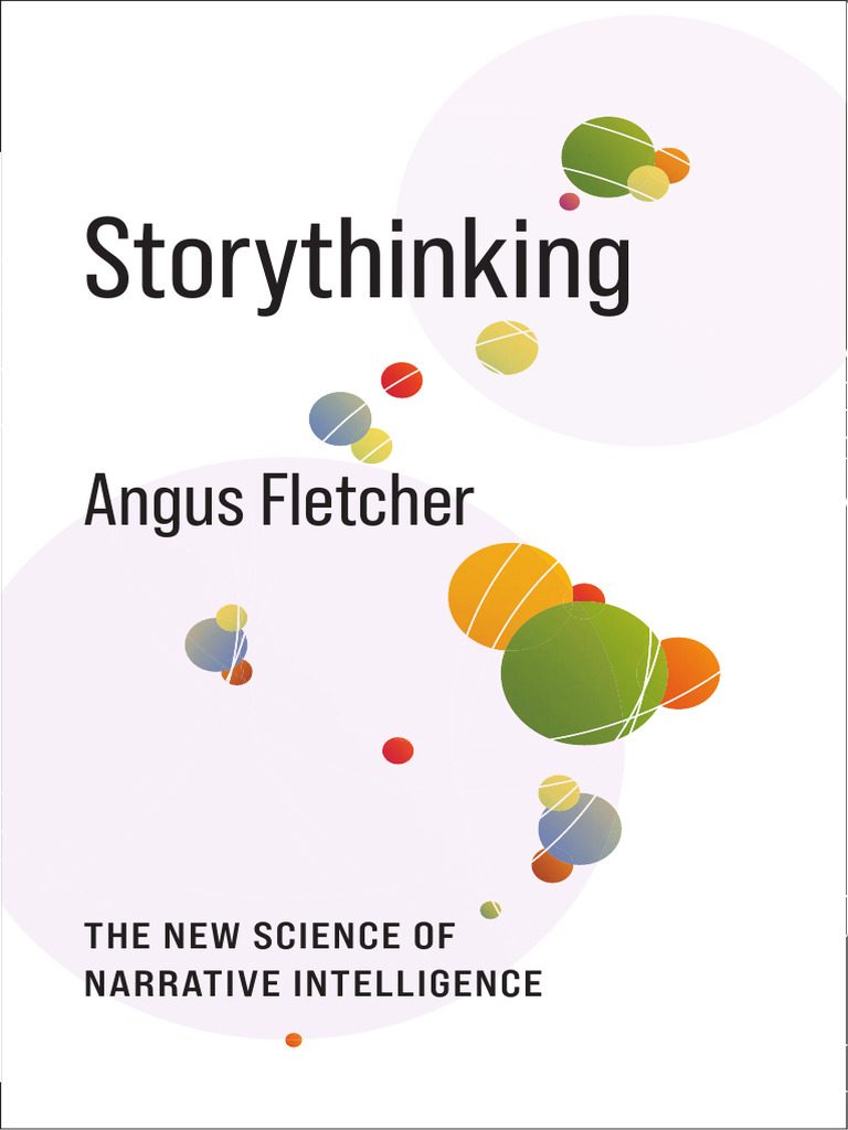 Storythinking - The New Science of Narrative Intelligence by Angus ...