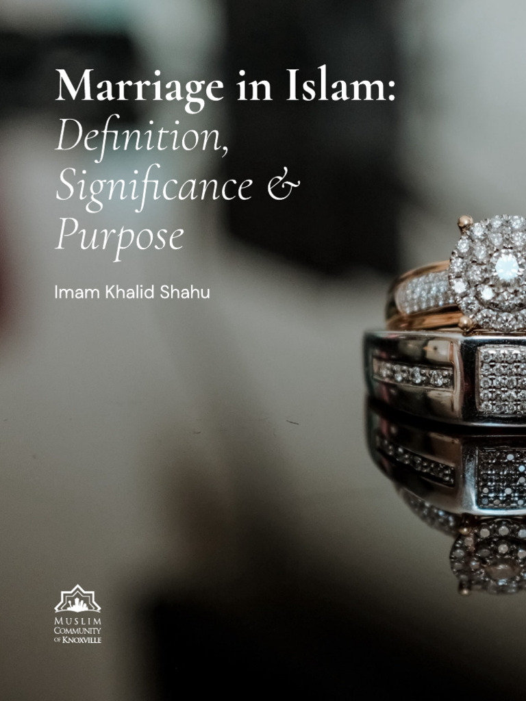 Marriage in Islam Definition Significance and Purpose | PDF | Marriage ...
