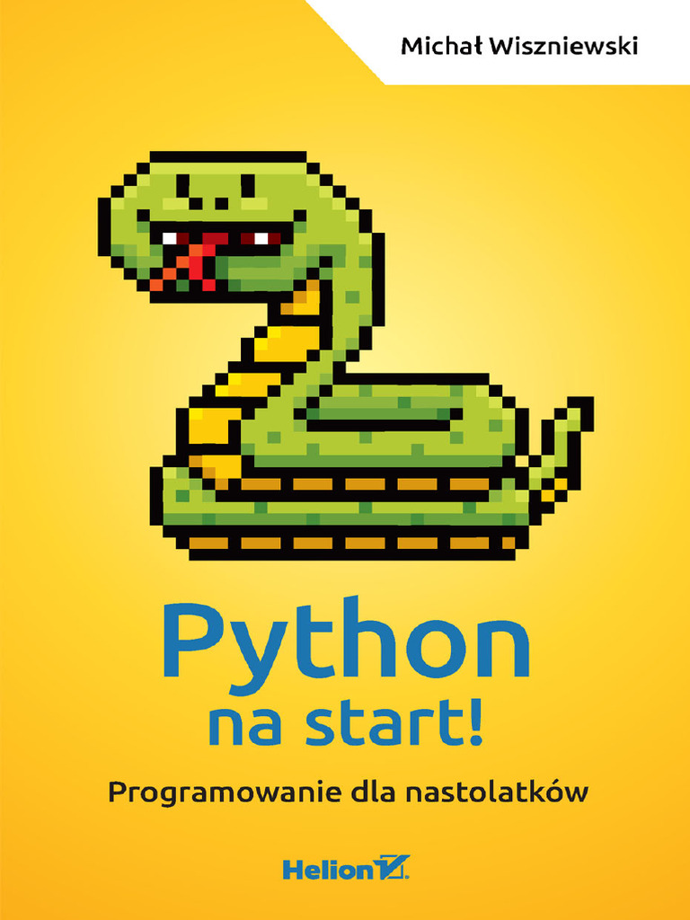 Python Na Start Programowanie Dla Nastolatkow | PDF