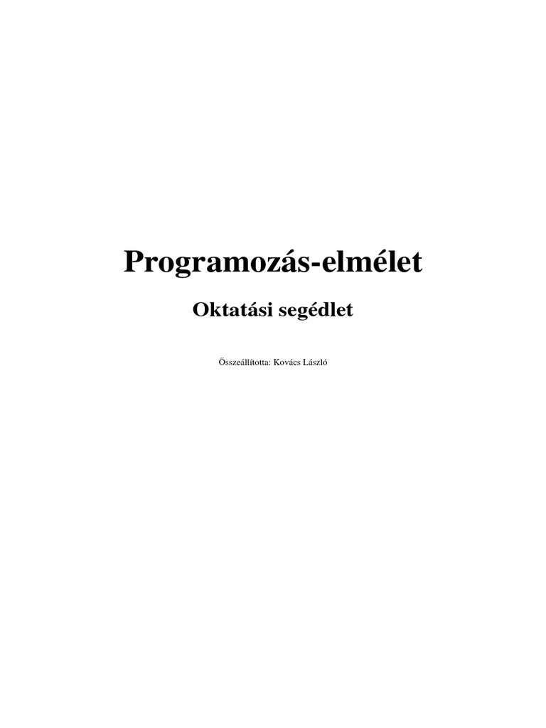 Kovács László - Programozás-Elmélet (2002, 51 Oldal) | PDF