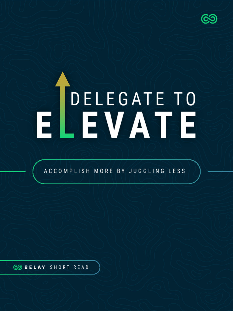 Delegate To Elevate | PDF | Career & Growth
