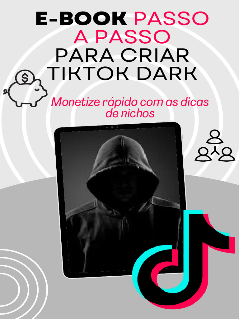 Ebook Criacao de Perfil Dark No Tiktok para Monetizar Rapido | PDF | Facebook | Rede mundial de ...