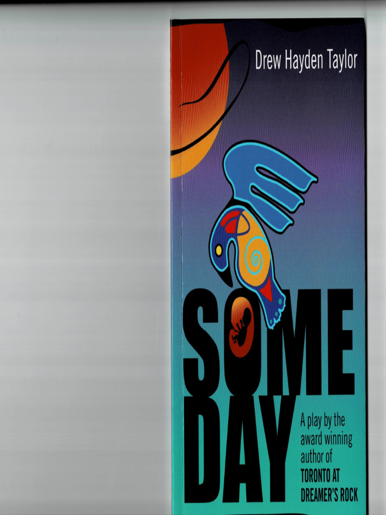 NBE - Someday - Drew Hayden Taylor Play | PDF