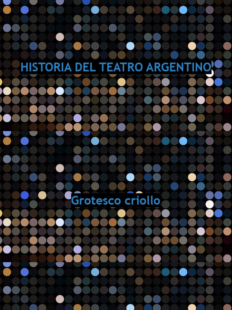 CLASE 5 - Grotesco Criollo | PDF | Grotesco | Teatro