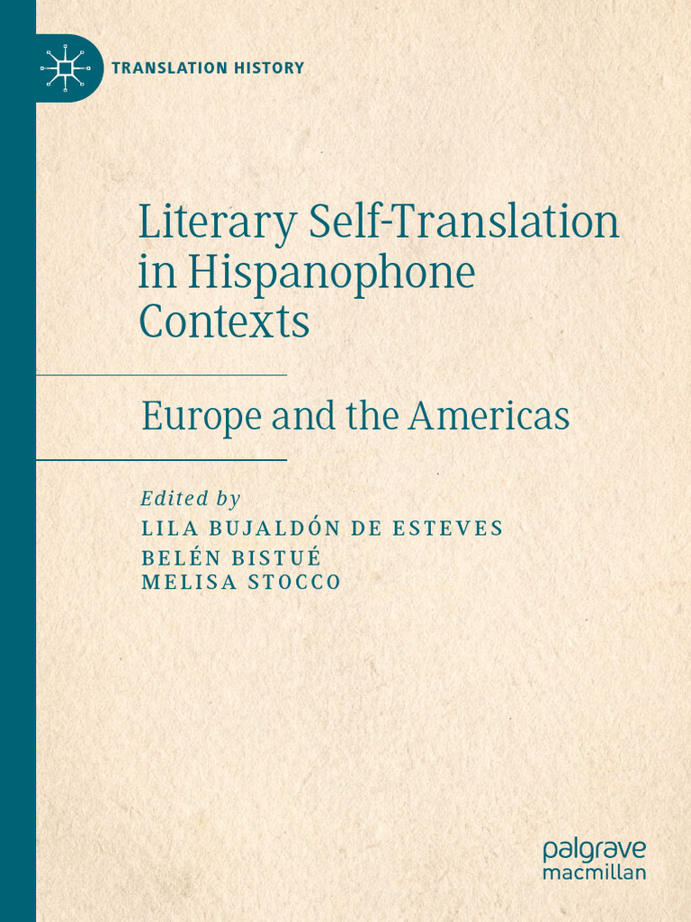 Literary Self-Translation in Hispanophone Contexts: Europe and The ...