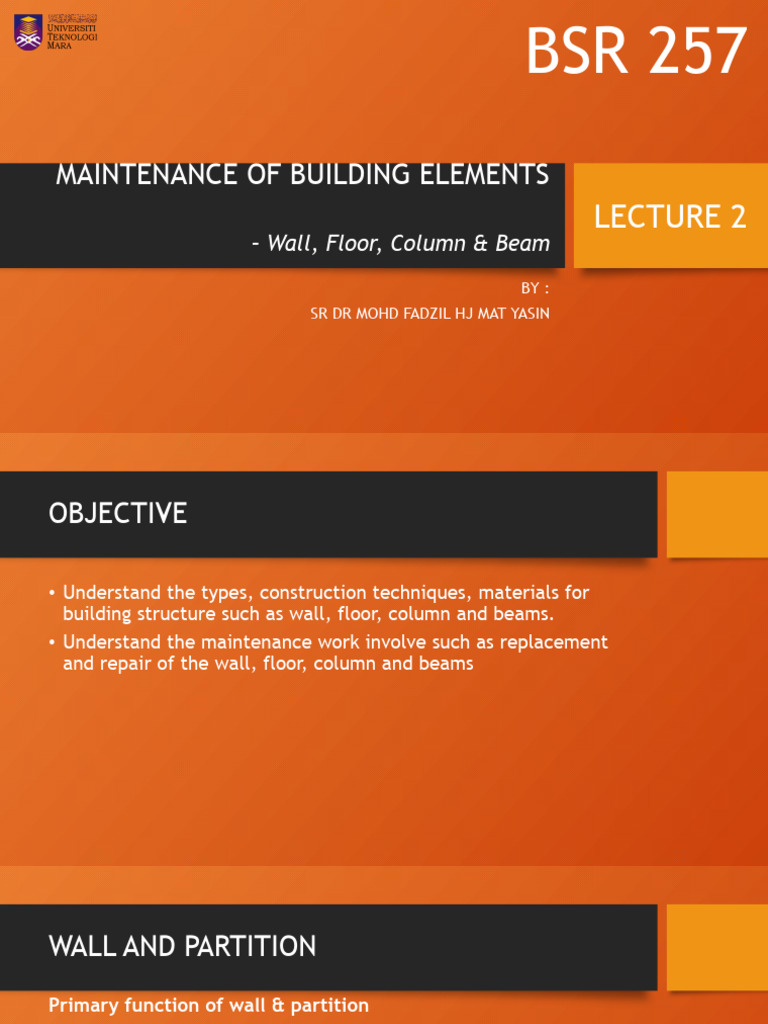 LECTURE 2 - MAINTENANCE OF BUILDING ELEMENTS - Wall, Floor, Column ... LECTURE 2 - MAINTENANCE OF BUILDING ELEMENTS - Wall, Floor, Column ...