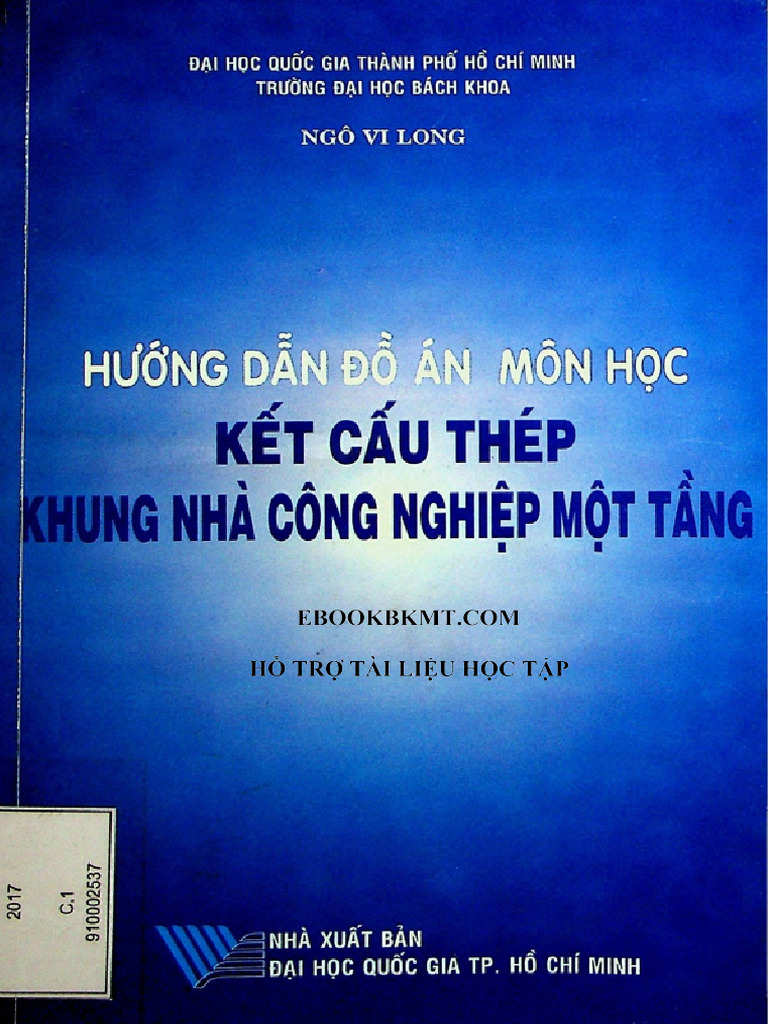 Ngô Vi Long Hướng Dẫn Đồ Án Môn Học Kết Cấu Thép Khung Nhà Công Nghiệp Một Tầng | PDF