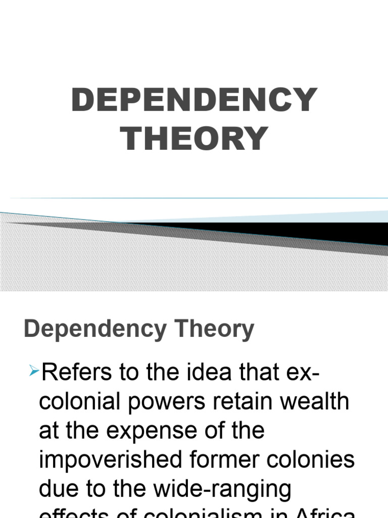 Dependency Theory | PDF | Political Economy | Economic Globalization