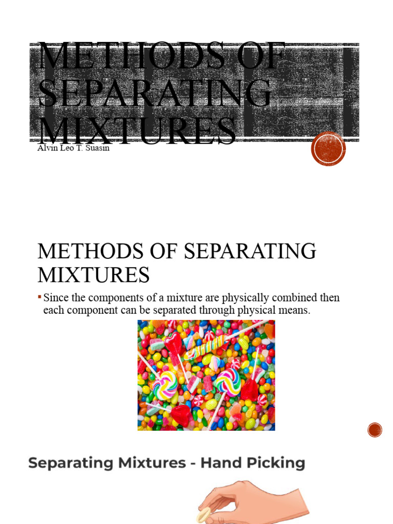 8 Methods of Separating Mixtures | PDF | Science & Mathematics