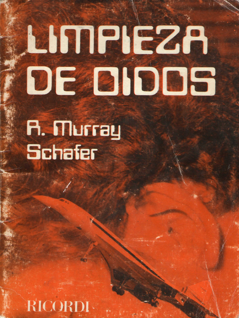 Murray Schafer 1967 Limpieza de Oidos | PDF