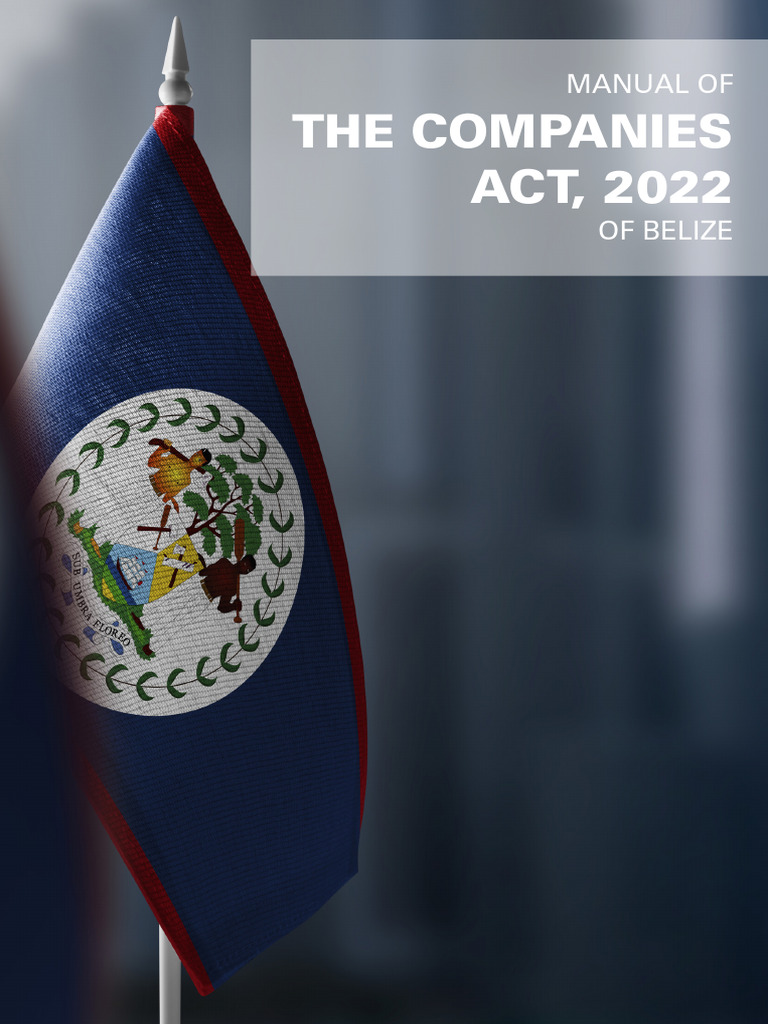Manual of The Companies Act of Belize, 2022 - Updated (21.06.23) | PDF | Liquidation | Guarantee