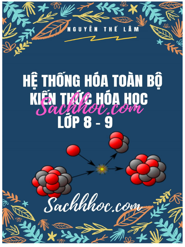 He Thong Hoa Toan Bo Kien Thuc Hoa Hoc Lop 8 9 | PDF