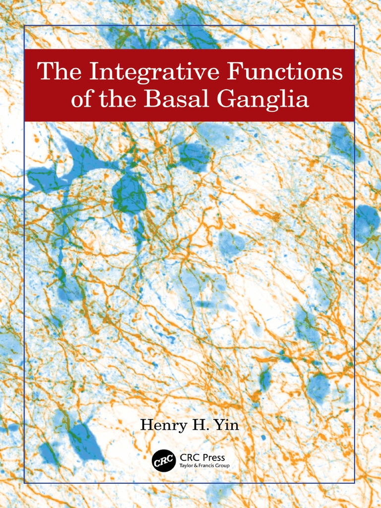 Henry Yin - The Integrative Functions of The Basal Ganglia-CRC Press ...