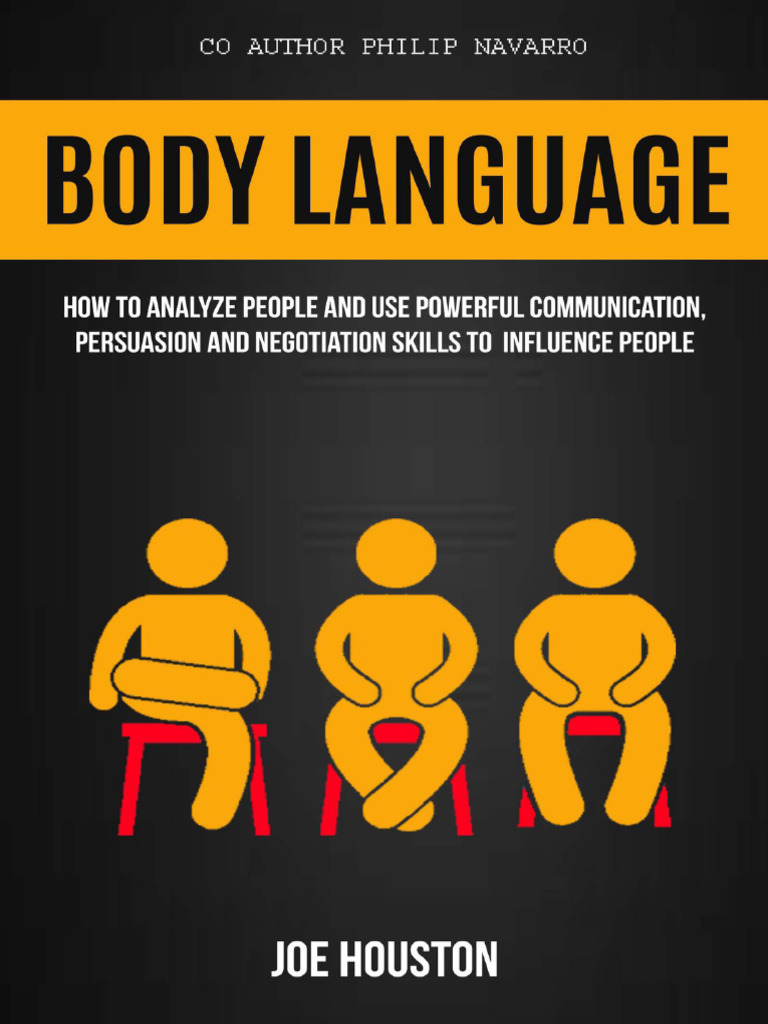 Body Language How To Analyze People and Use Powerful Communication, Persuasion and Negotiation ...