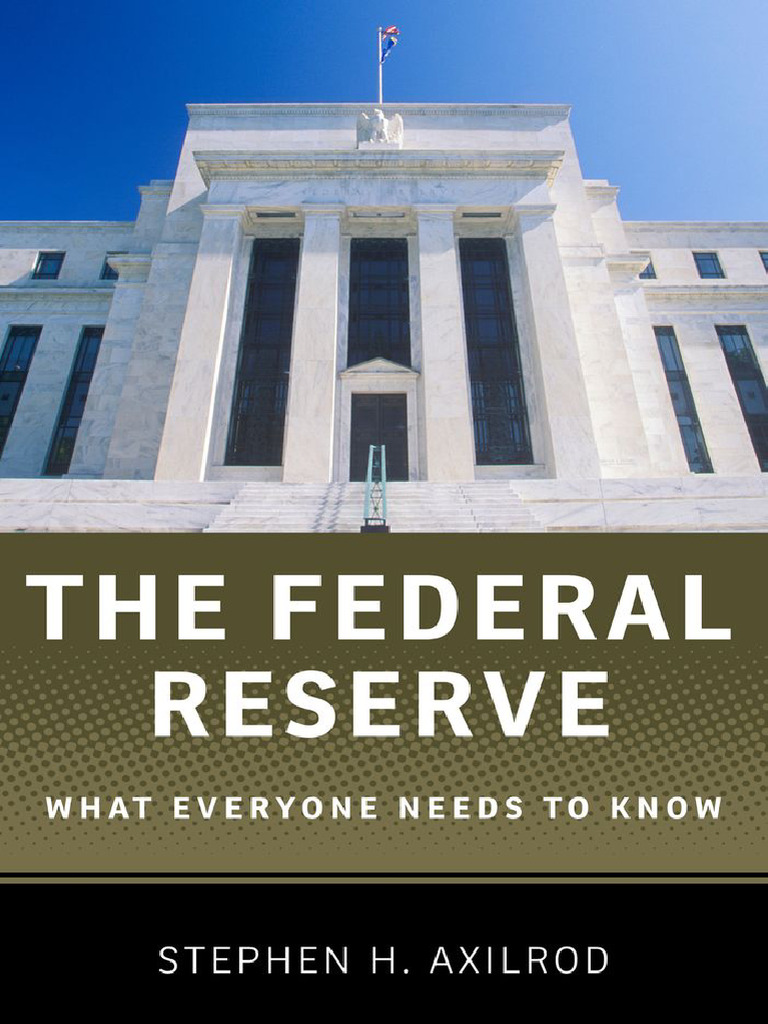 Federal Reserve What Everyone Needs To Know (Axilrod) | PDF | Federal ...