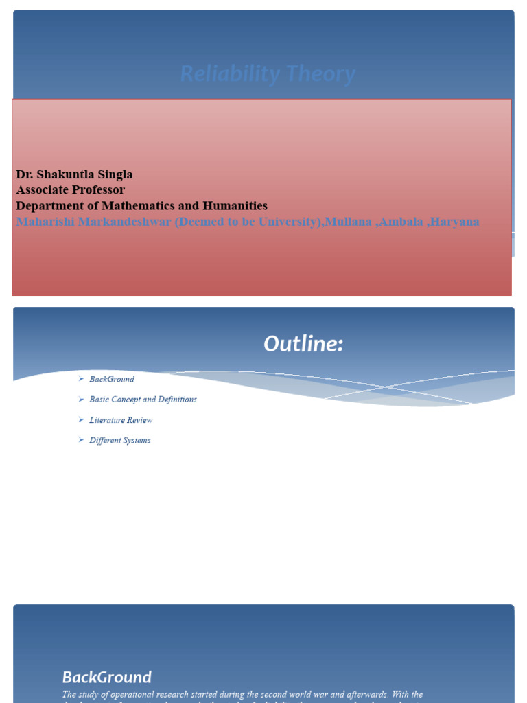 Reliability Theory: Dr. Shakuntla Singla Associate Professor Department of Mathematics and ...