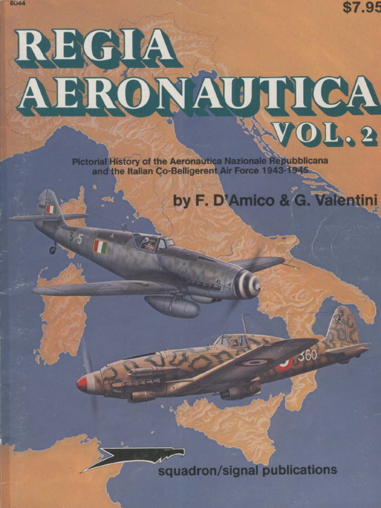 Regia Aeronautica, Vol. 2 - Pictorial History of The Italian Air Force ...