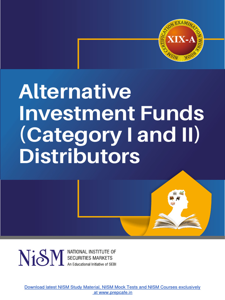 NISM Series XIXA Alternative Investment Fund Category I and II Distributors Workbook Jan 2021 ...