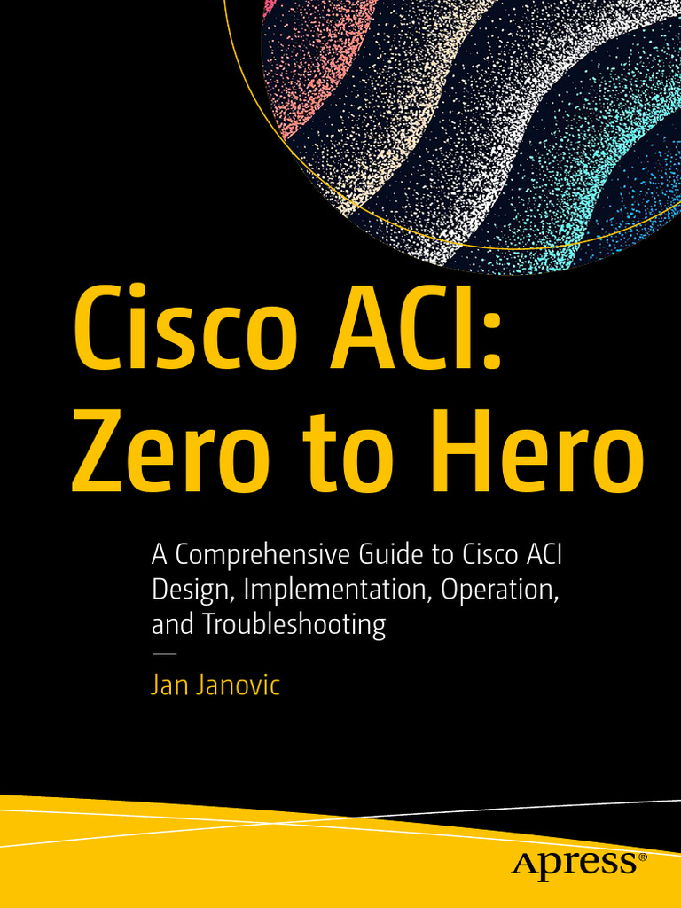 Cisco ACI Zero To Hero | Download Free PDF | Computer Network | Network ...