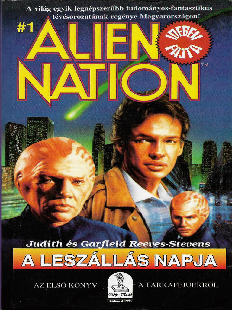 Alien Nation 01 - Reeves-Stevens, Judit & Garfield - A Leszállás Napja ...