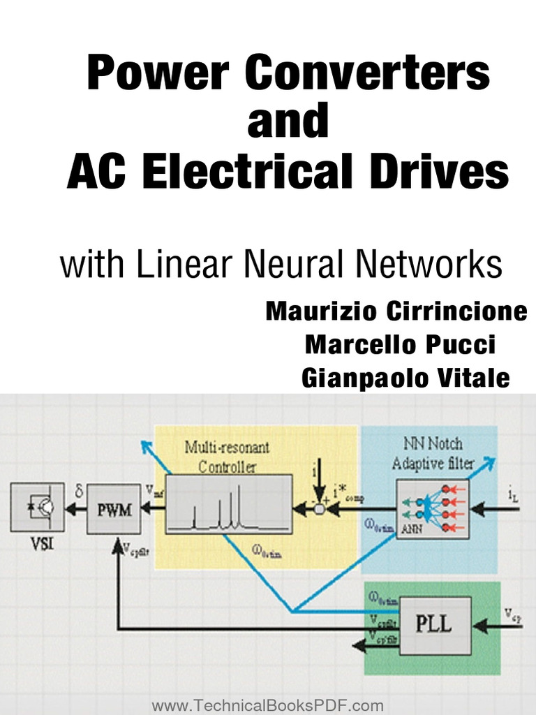 Power Converters and Ac Electrical Drives With Linear Neural Networks by Maurizio Cirrincione ...