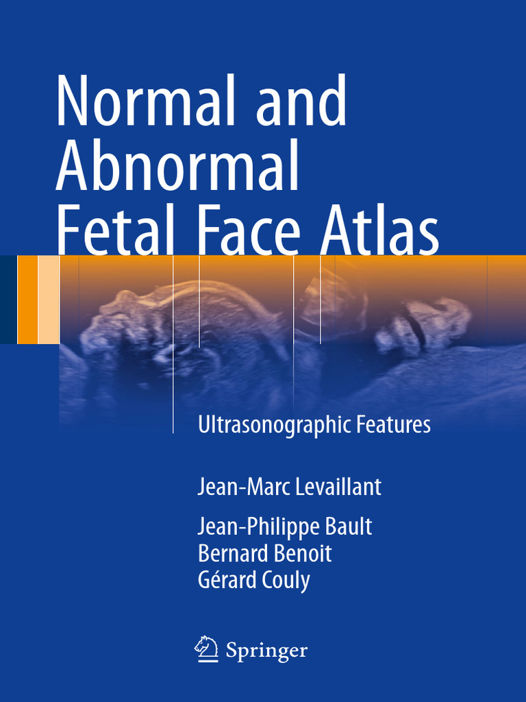 Normal and Abnormal Fetal Face Atlas 2017 | PDF | Nervous System ...