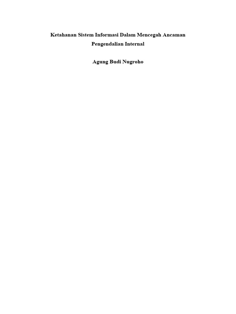 Ketahanan Sistem Informasi Dalam Mencegah Ancaman Pengendalian Internal | PDF