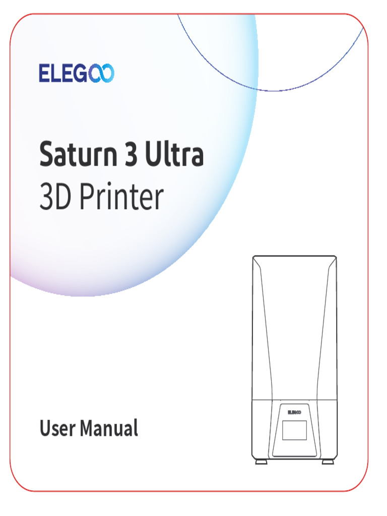ELEGOO Saturn 3 Ultra MSLA Photocuring 3D Printer User Manual Version - 20230605 | PDF | Wi Fi ...