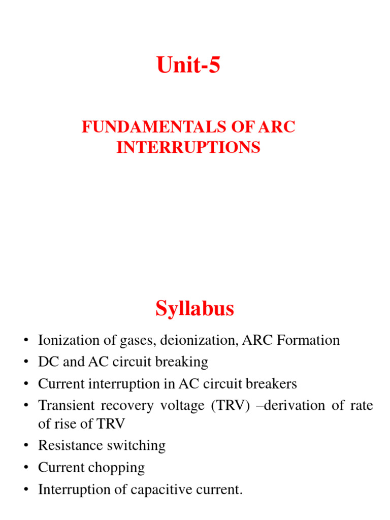 Unit 5 FUNDAMENTALS OF ARC INTERRUPTIONS (Switchgear and Protection ...