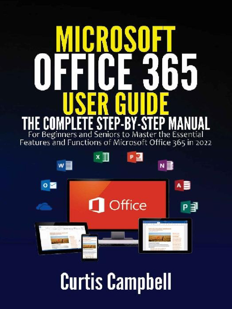 Microsoft Office 365 User Guide The Complete Step by Step Manual For Beginners and Seniors To ...