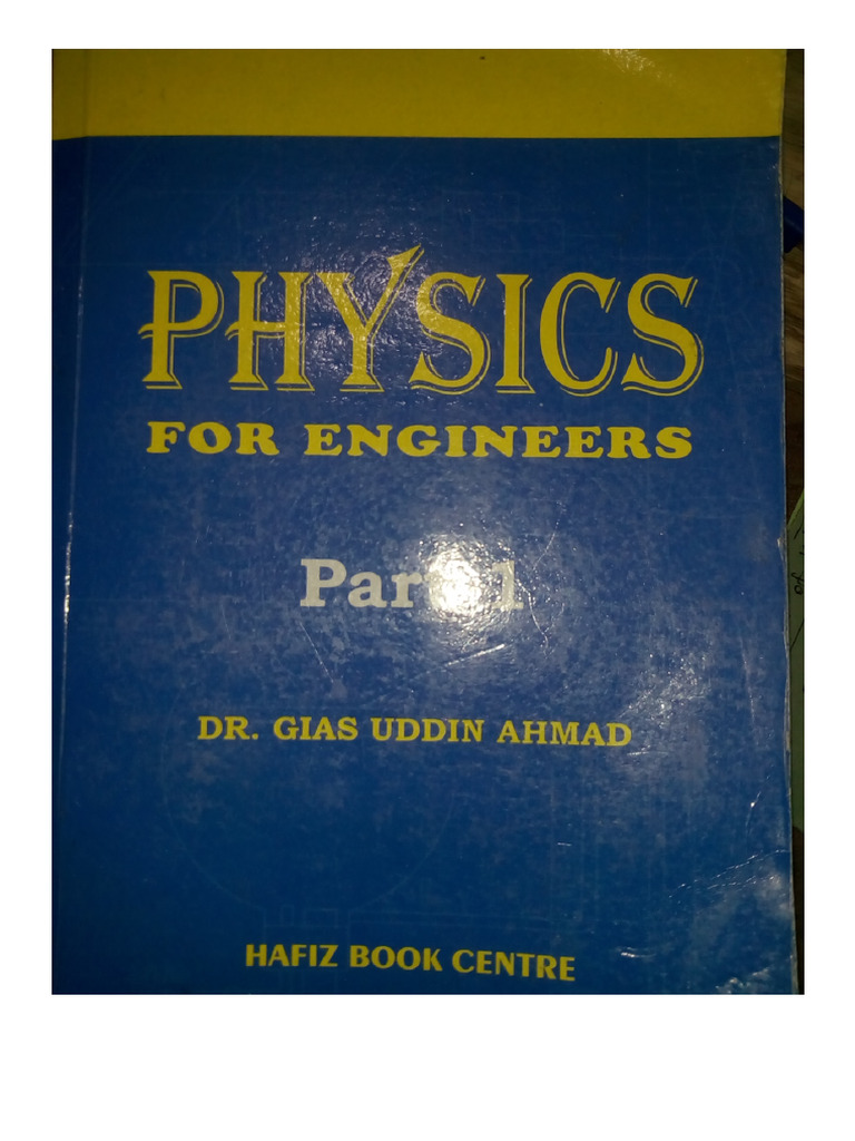 Physics For Engineer Giasuddin Part 1 | PDF
