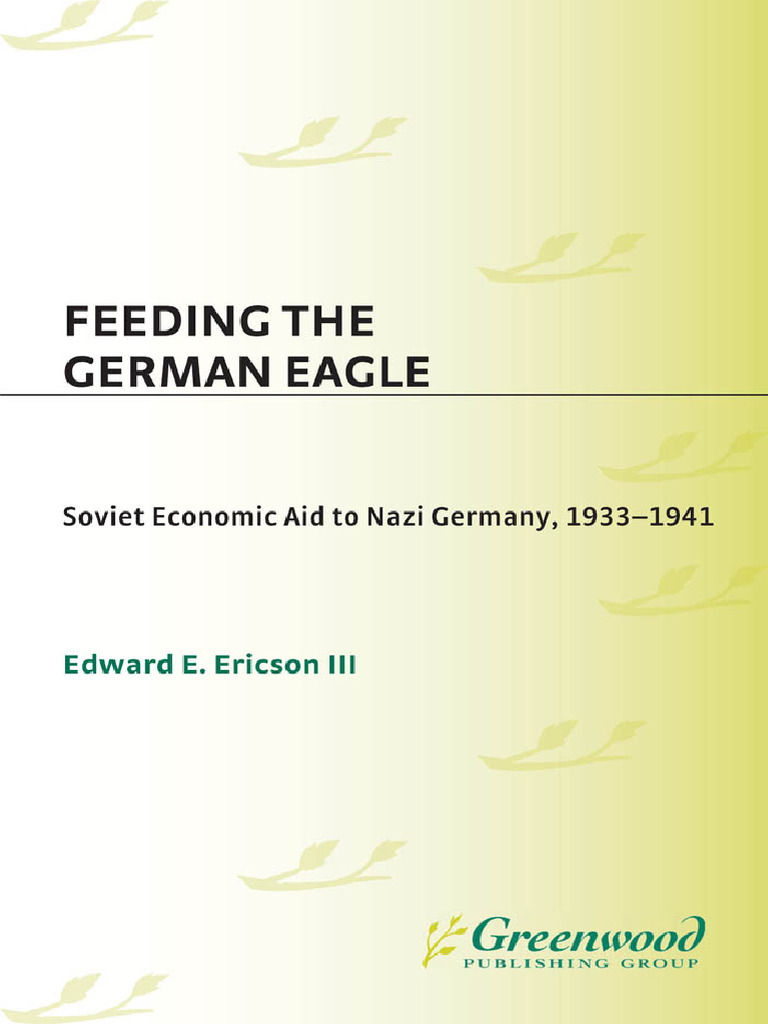 Edward E. Ericson - Feeding The German Eagle - Soviet Economic Aid To ...