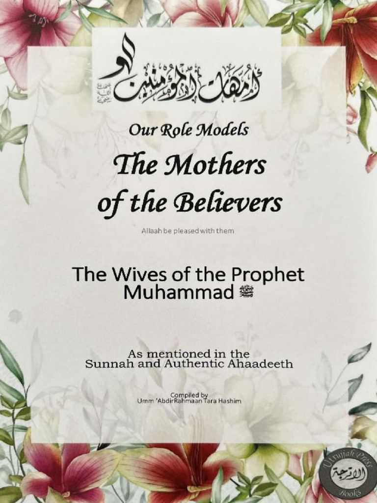 Our Role Models The Mothers of The Believers The Wives of The Prophet ...