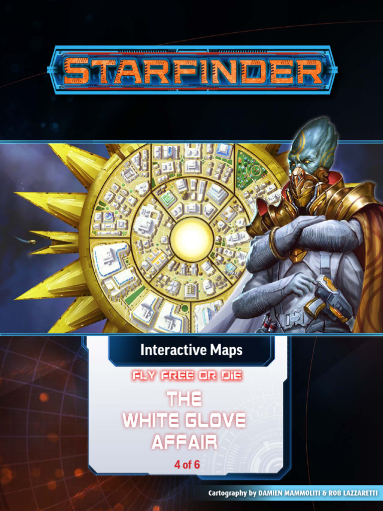 Starfinder AP #37 - Fly Free or Die - Part 4 of 6 - The White Glove Affair - Interactive Maps ...