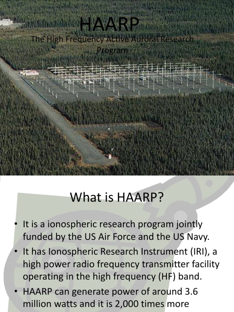 Haarp: The High Frequency Active Auroral Research Program | PDF