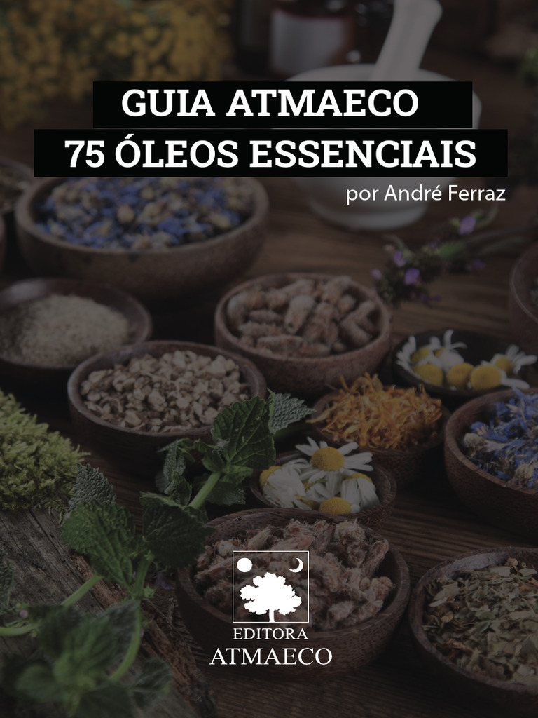 Guia Dos Principais 75 Óleos Essenciais | PDF | Dermatite | Ansiedade