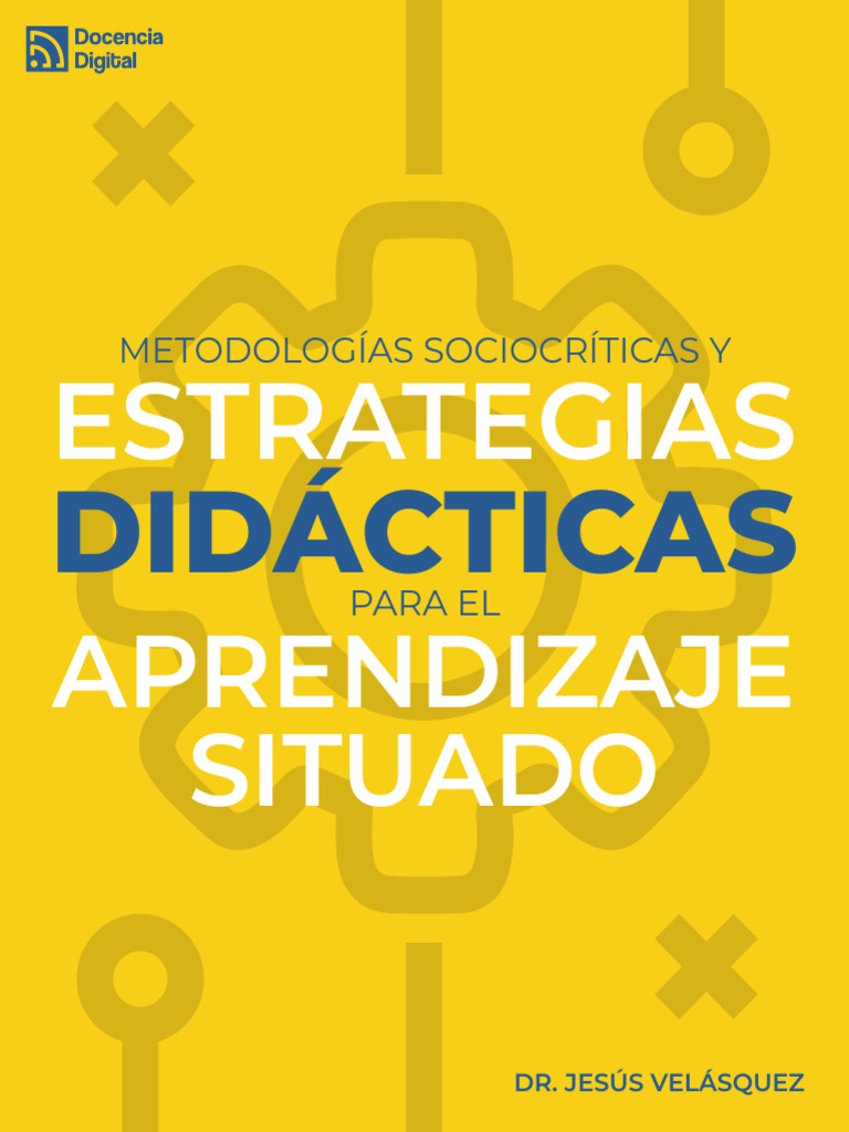 LIBRO DIGITAL - Metodologías Sociocríticas y Estrategias Didácticas ... LIBRO DIGITAL - Metodologías Sociocríticas y Estrategias Didácticas ...