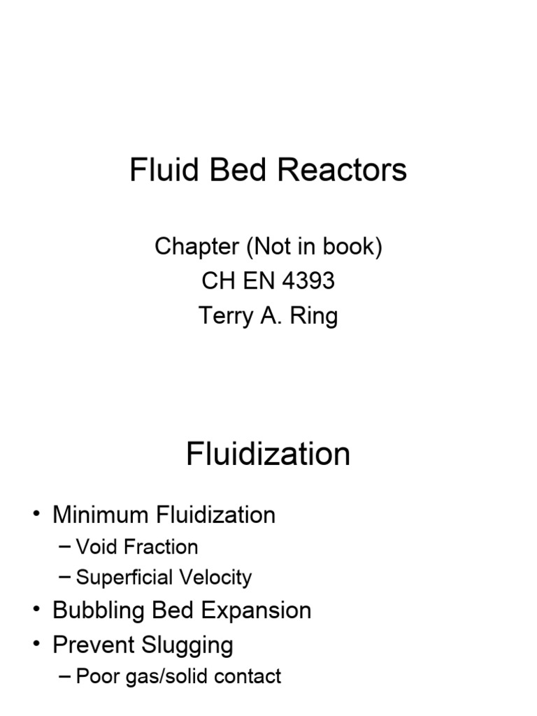 Fluid Bed Reactors: Chapter (Not in Book) CH EN 4393 Terry A. Ring | PDF | Fluidization | Pressure