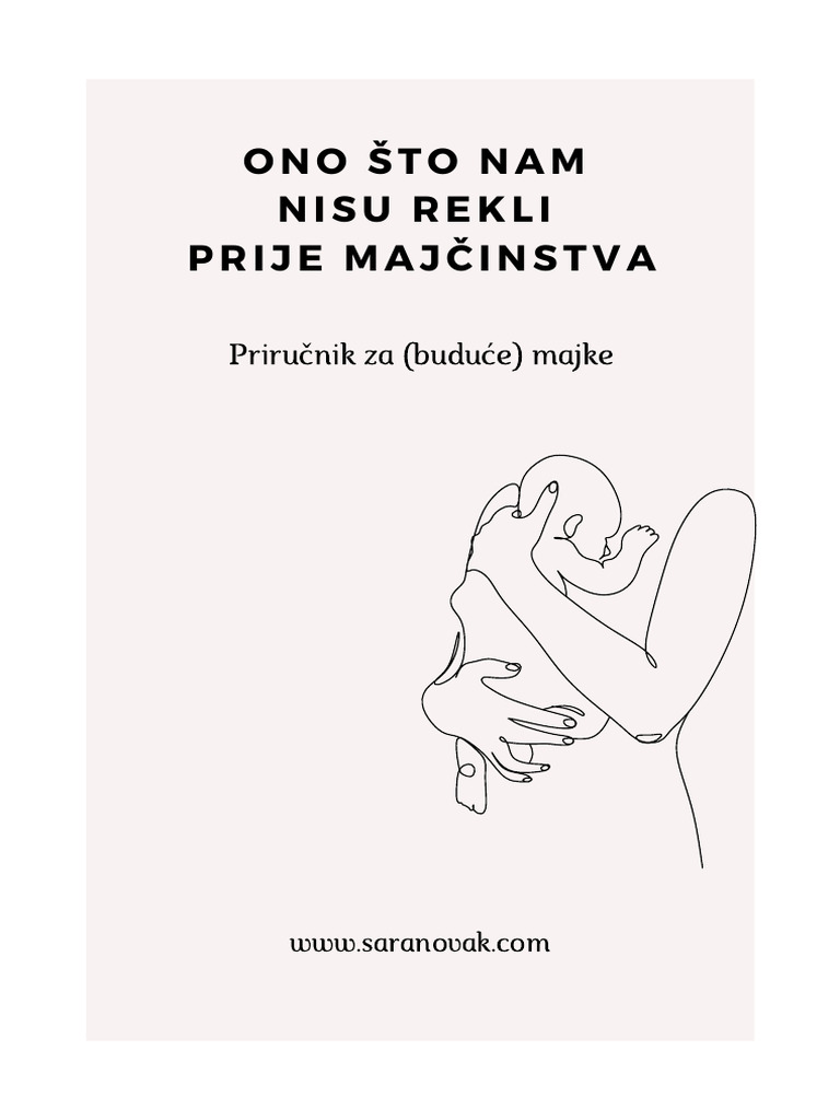 Prirucnik Ono Sto Nam Nisu Rekli Prije Majcinstva Sara Novak | PDF
