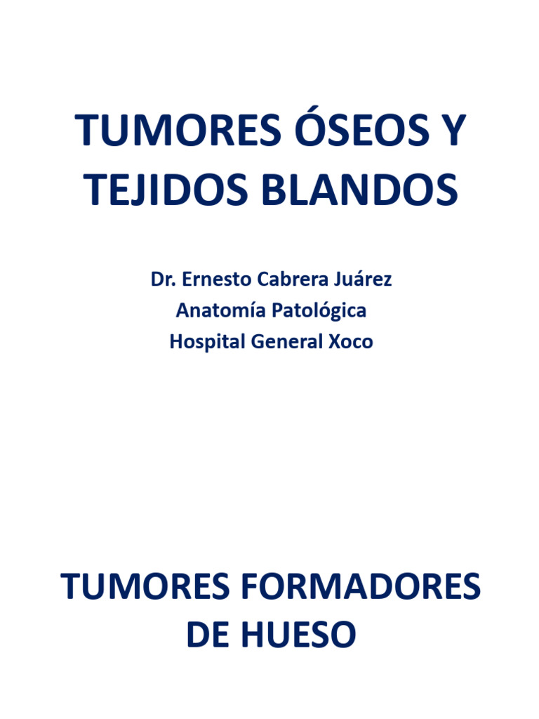 TUMORES ÓSEOS Y TEJIDOS BLANDOS UNAM 2021 Sin | Descargar gratis PDF | Hueso | Cáncer