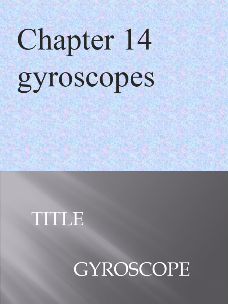 Chapter 14 - Gyroscopes | PDF | Gyroscope | Torque
